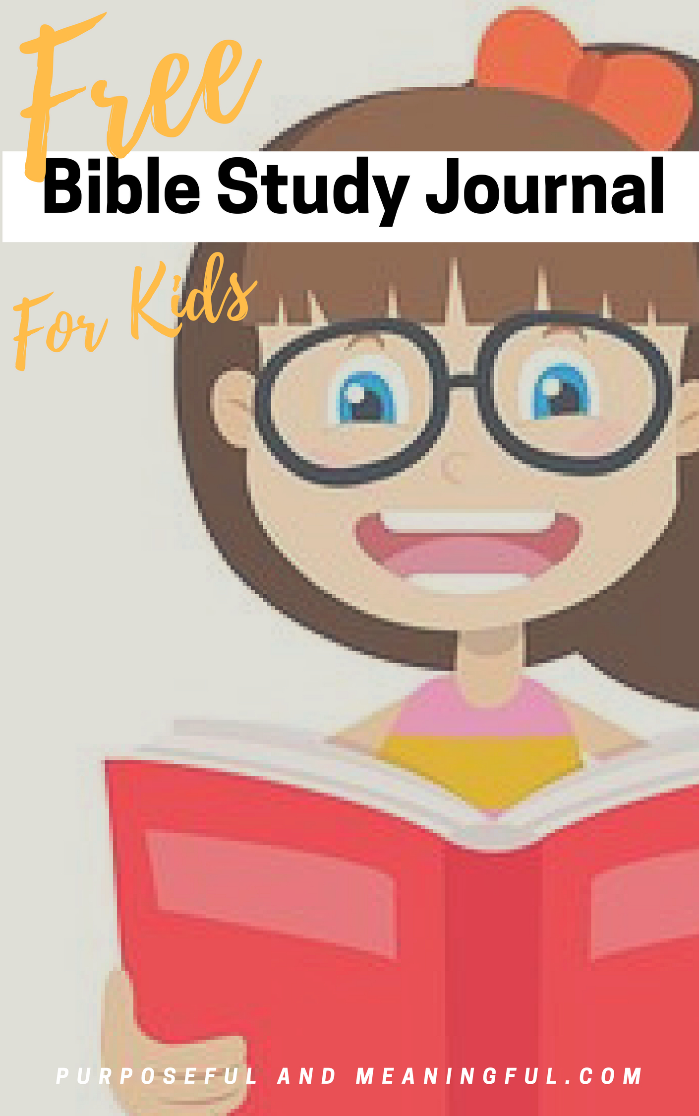 Free Bible Study Plan and Study Journal for kids - Purposeful and ...