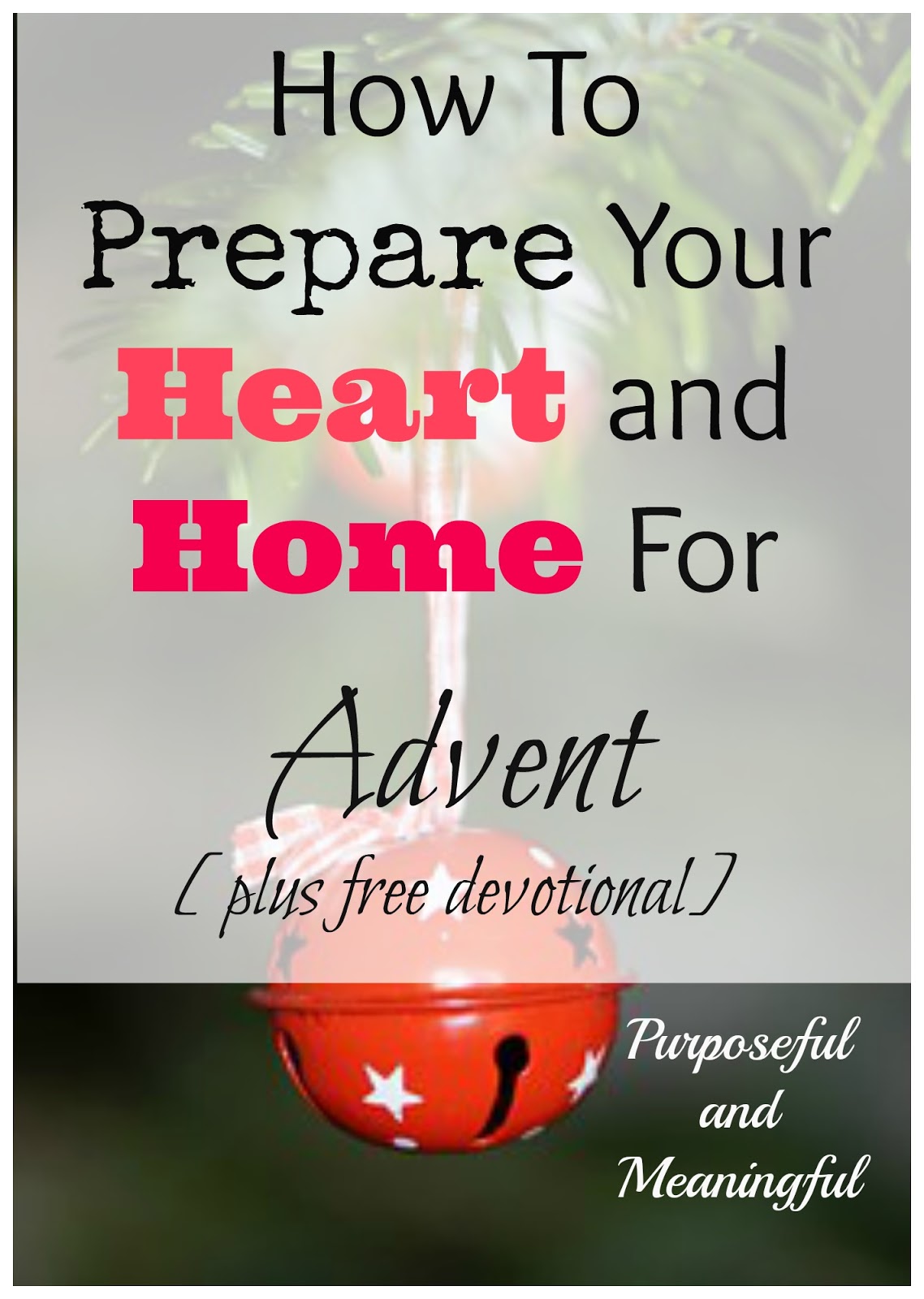 How to Prepare Your Heart and Home For Advent (and free Devotional ...