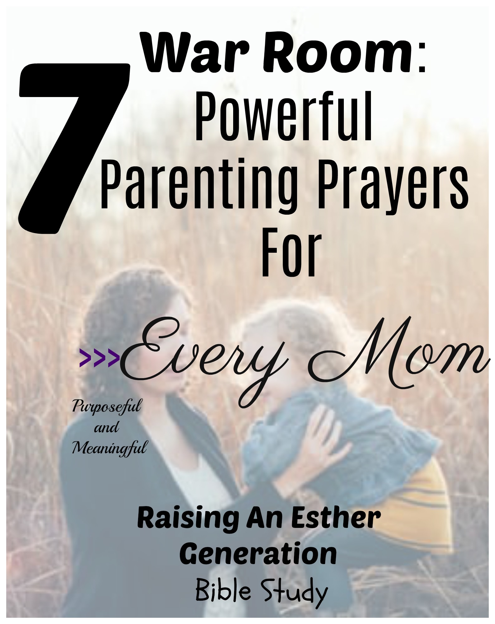 War Room: 7 Powerful Parenting Prayers For Every Mom - Purposeful and ...