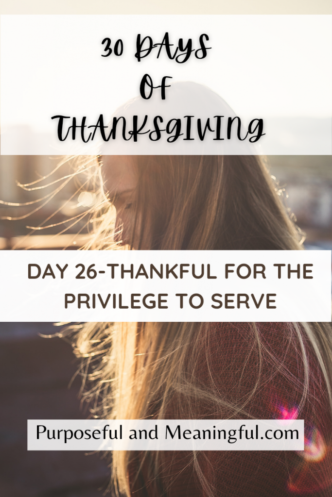 Day 26: Thankful for the Privilege to Serve - Purposeful and Meaningful